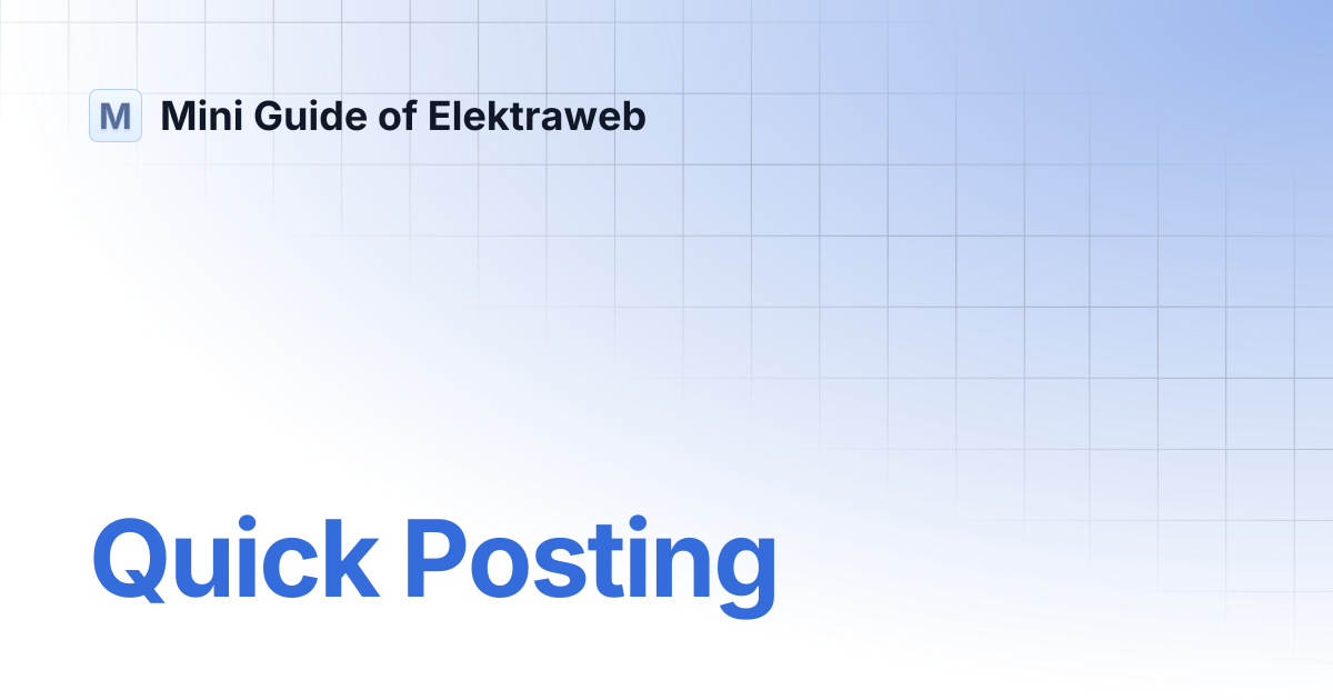 Quick Posting | Mini Guide of Elektraweb